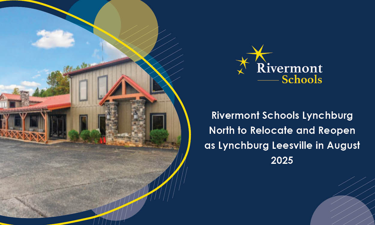 Rivermont Schools Lynchburg North to Relocate and Reopen as Lynchburg Leesville in August 2025 ...
